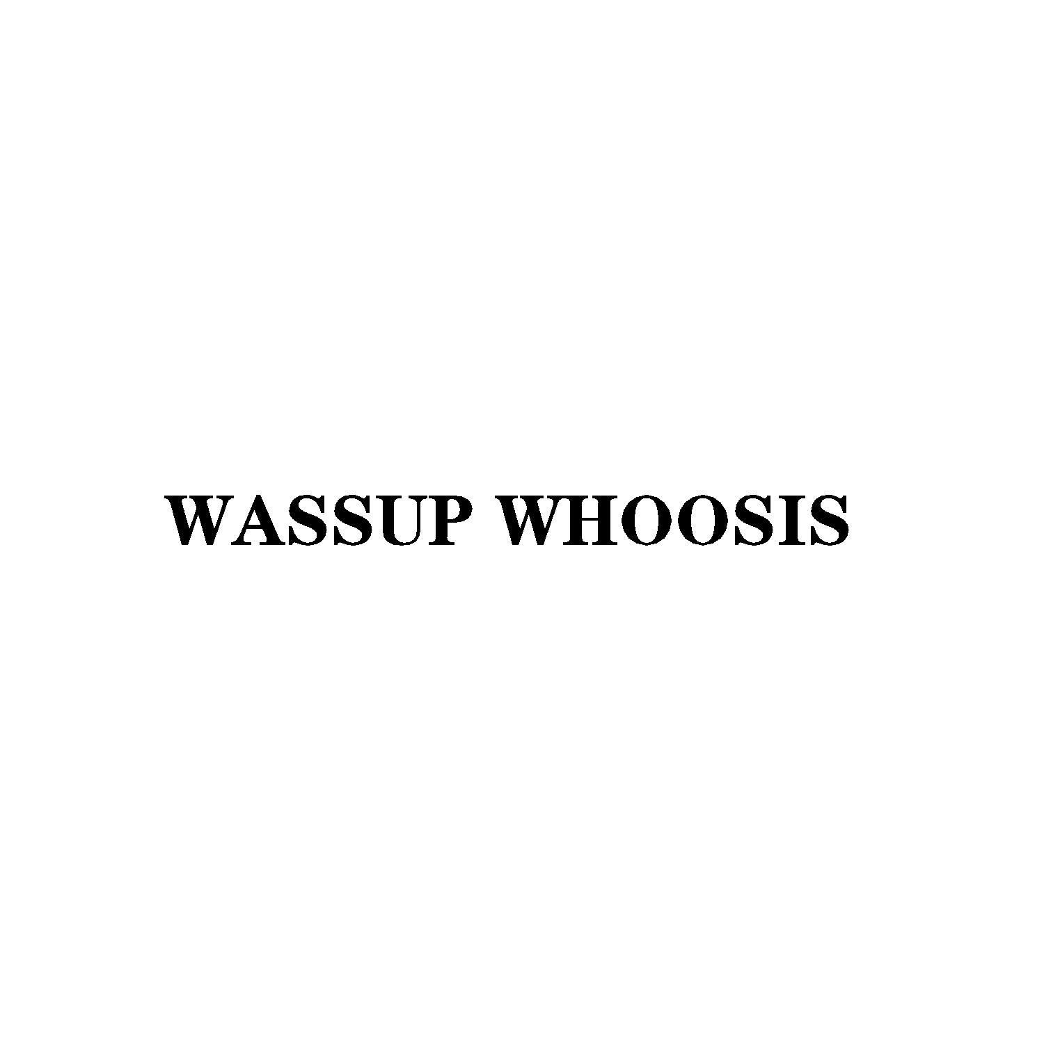 WASSUP WHOOSIS商标购买|第25类服装鞋帽类商标转让-猪八戒商标交易市场